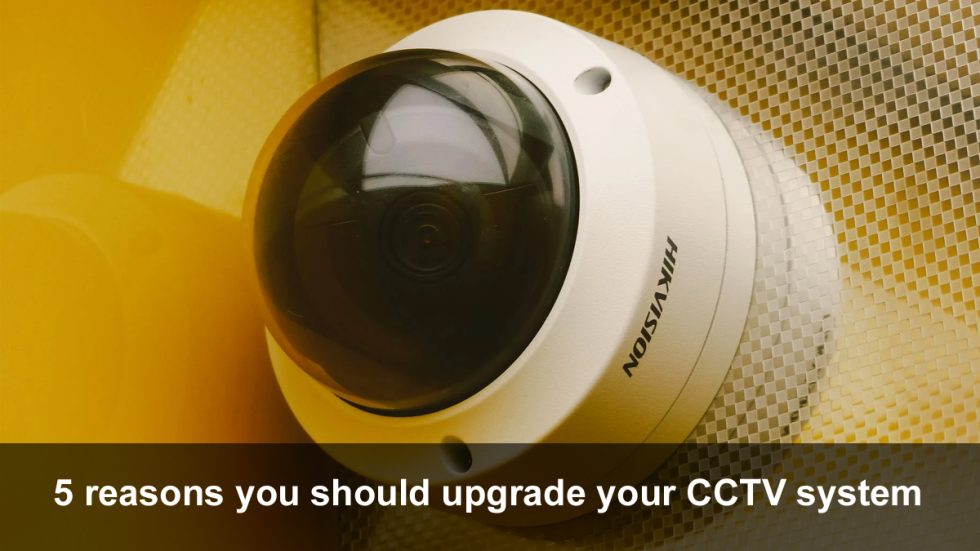 5 reasons you should upgrade your CCTV system - Alarm Doctor